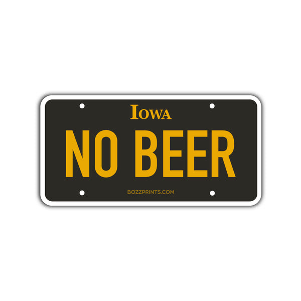 In Heaven There is No Beer License Plate Iowa Sticker - Bozz Prints